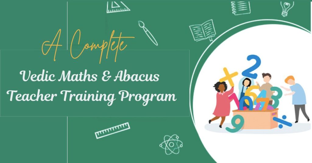How to Become an Abacus and Vedic Maths Teacher?