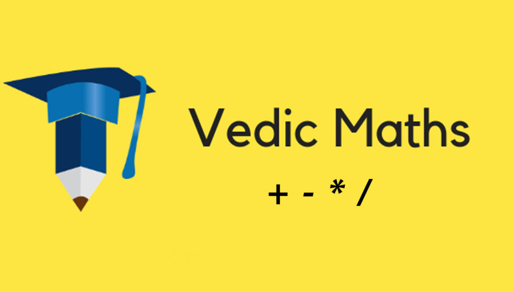The Benefits of Vedic Maths for Competitive Exams and Tests